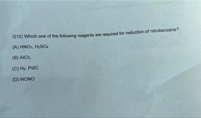 Solved Q12) Which one of the following reagents are required | Chegg.com