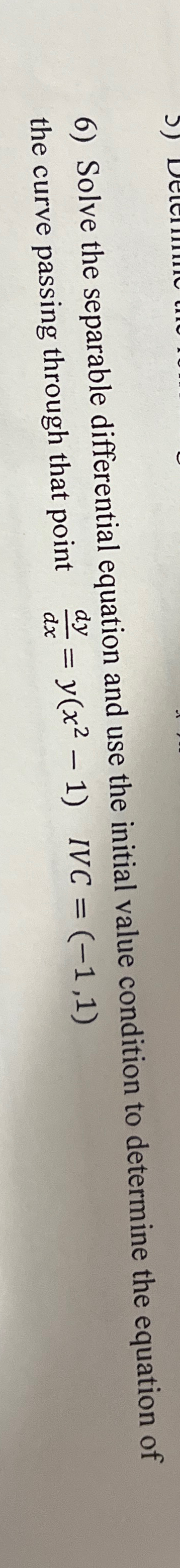Solved Solve the separable differential equation and use the | Chegg.com