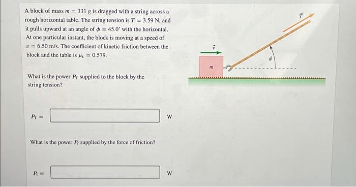 Solved A block of mass m = 331 g is dragged with a string | Chegg.com