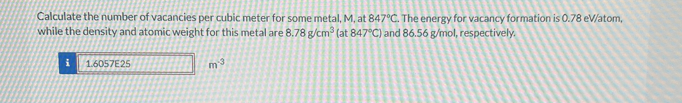 Solved Calculate the number of vacancies per cubic meter for | Chegg.com