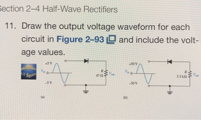 Solved Section 2-4 Half-Wave Rectifiers 11. Draw the output | Chegg.com
