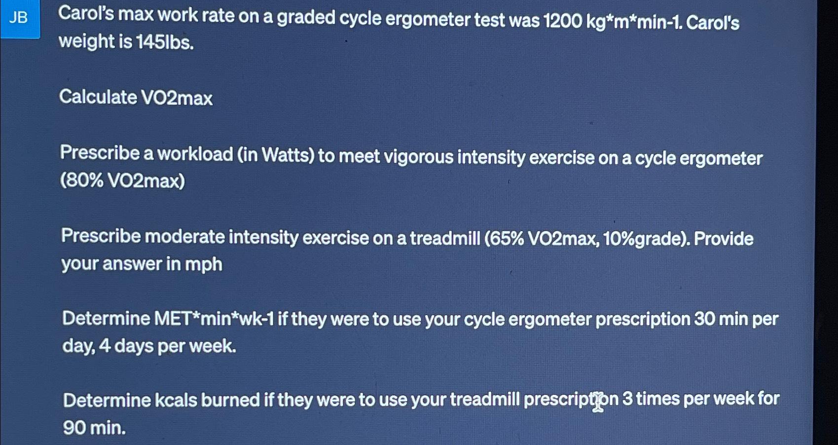 Solved JB Carol's max work rate on a graded cycle ergometer | Chegg.com