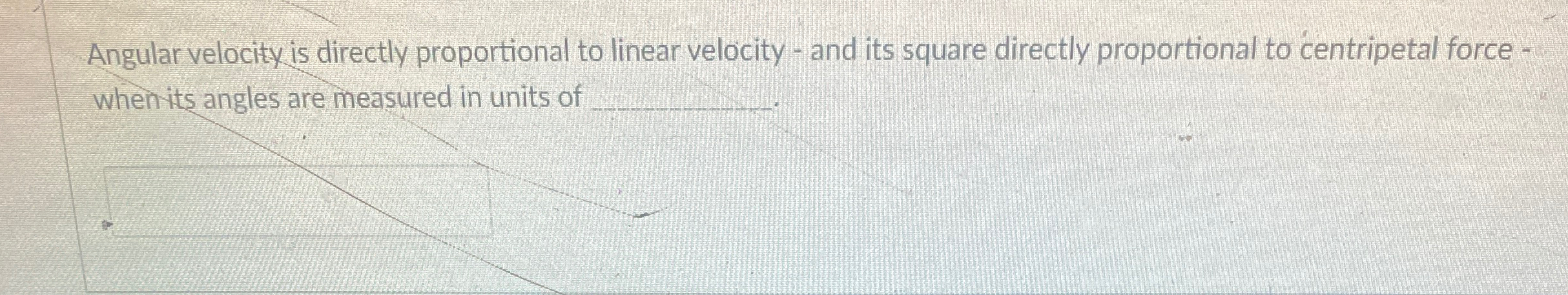 Solved Angular velocity is directly proportional to linear | Chegg.com
