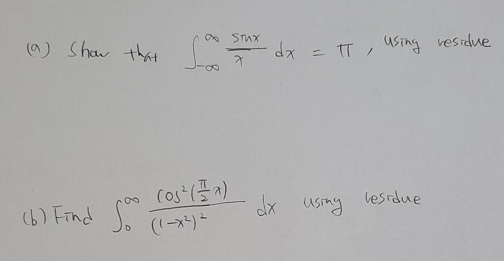 Solved STUX (a) show that dx - TT , using residue residue dx | Chegg.com