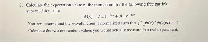 Solved Calculate The Expectation Value Of The Momentum For
