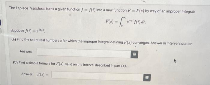 Solved The Laplace Transform turns a given function f=f(t) | Chegg.com