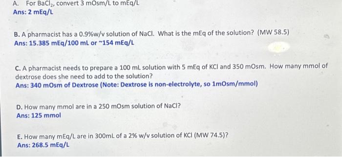 Solved A. For BaCl2, convert 3mOsm/L to mEq/L Ans: 2mEq/L B. | Chegg.com