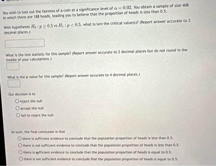 Solved You wish to test out the fairness of a coin at a | Chegg.com