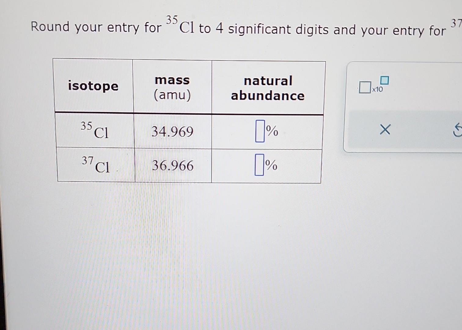 Solved There are only two naturally-occuring stable isotopes | Chegg.com