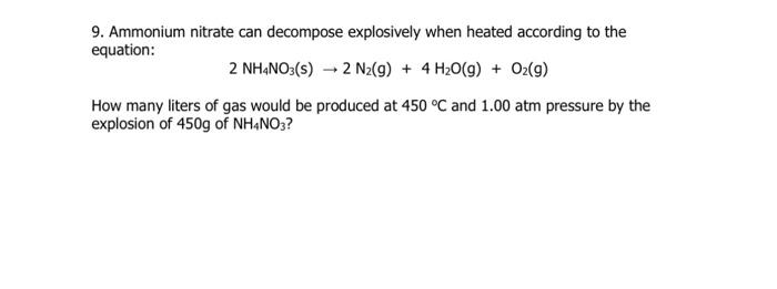 Solved 9. Ammonium nitrate can decompose explosively when | Chegg.com