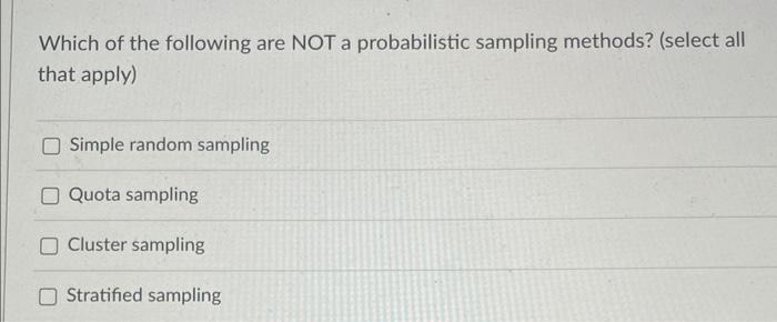Solved Which of the following are NOT a probabilistic | Chegg.com