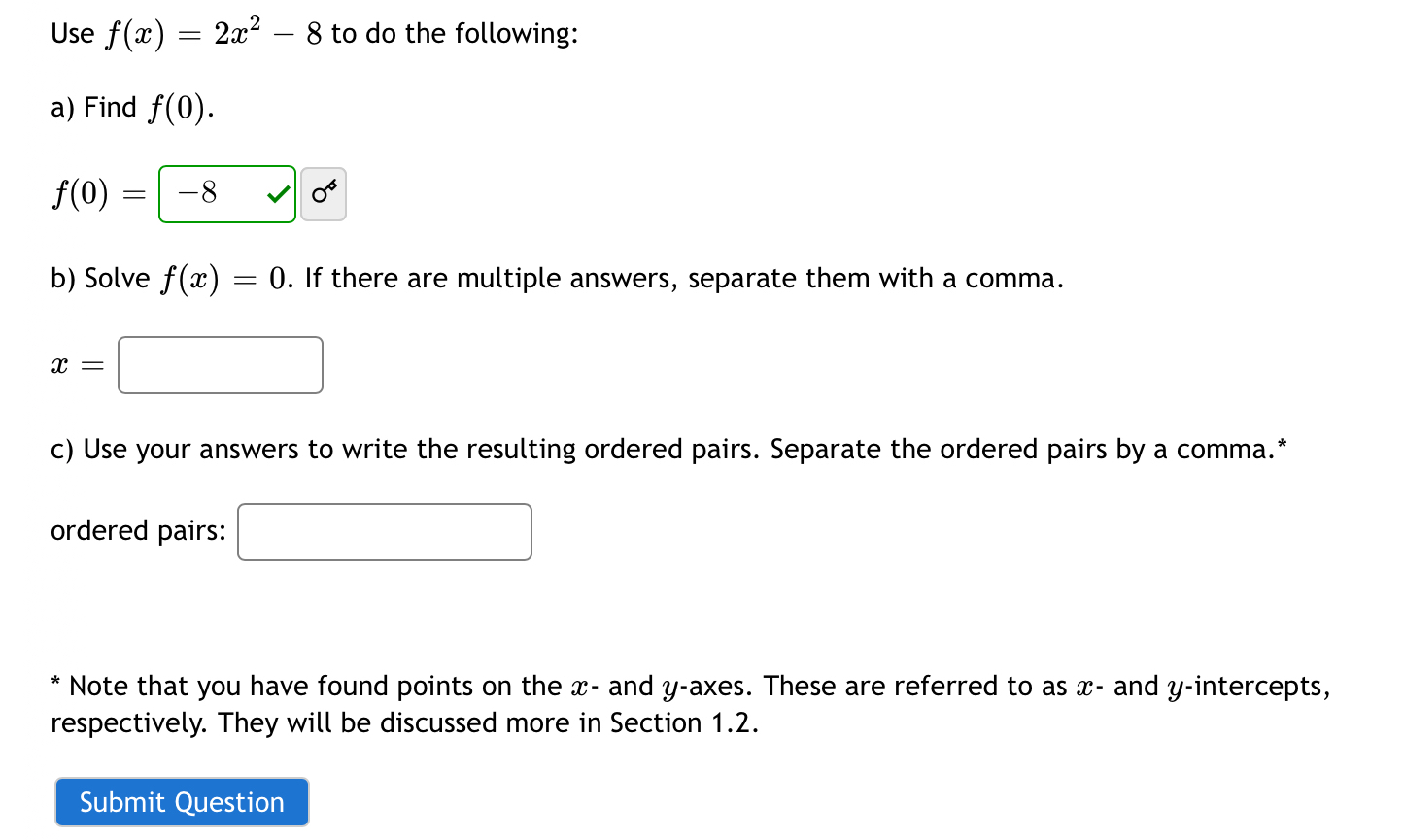 Solved Use f(x)=2x2-8 to do the following:a) Find | Chegg.com Solved Use f(x)=2x2-8 to do the following:a) Find | Chegg.com