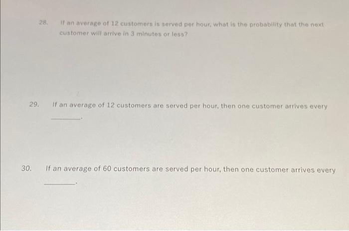 Solved 1. If an average of 12 customers is served per hour, | Chegg.com