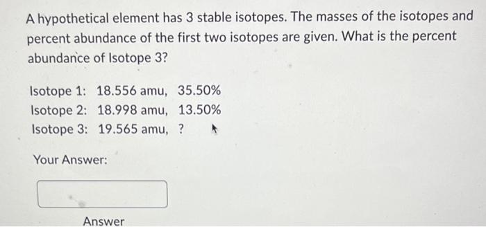 Solved A certain element has two stable isotopes with the | Chegg.com
