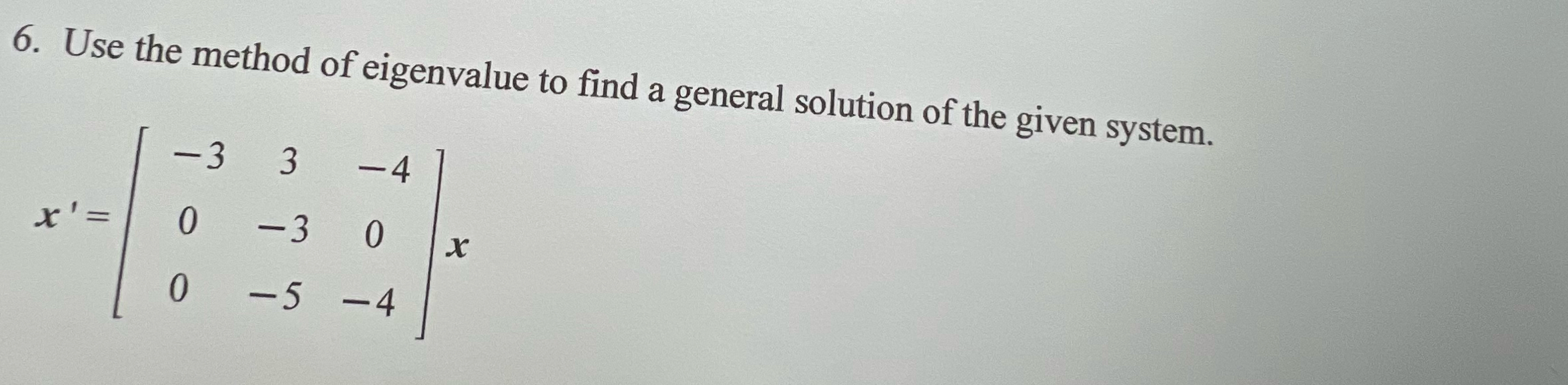 Solved Use the method of eigenvalue to find a general | Chegg.com