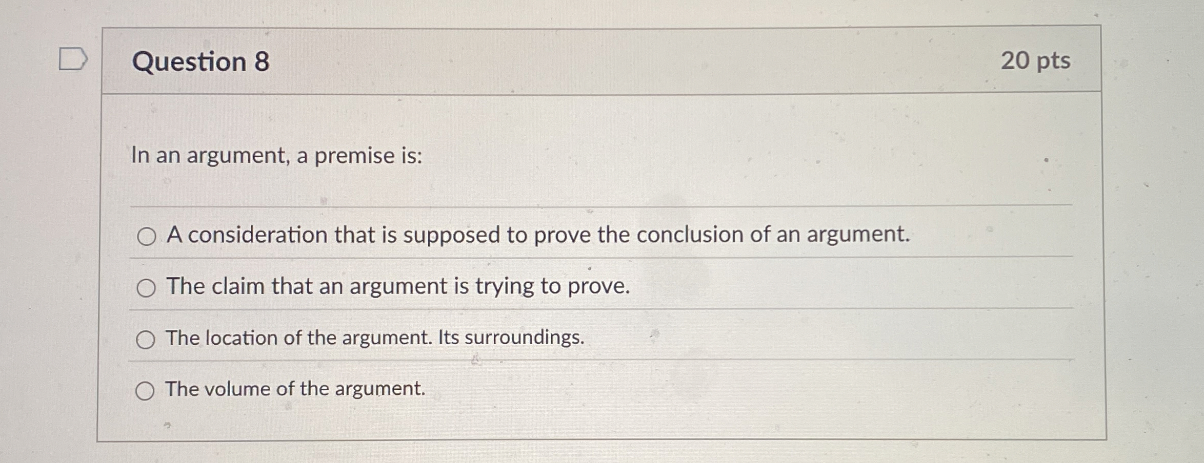 Solved Question 820 ﻿ptsIn an argument, a premise is:A | Chegg.com