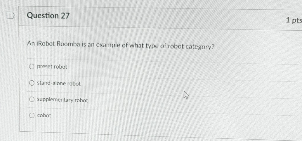 Solved Question 271 ﻿ptsAn iRobot Roomba is an example of | Chegg.com