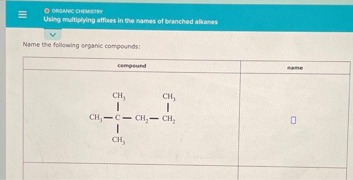 Solved = O ORGANIC CHEMISTRY Using multiplying affixes in | Chegg.com