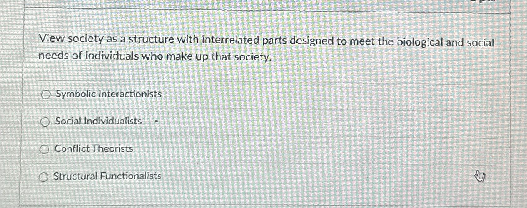 Solved View society as a structure with interrelated parts | Chegg.com