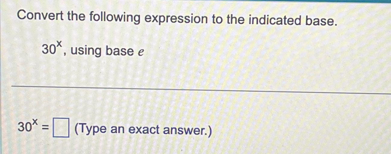 Solved Convert the following expression to the indicated | Chegg.com