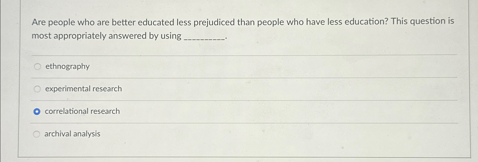 Solved Are people who are better educated less prejudiced | Chegg.com