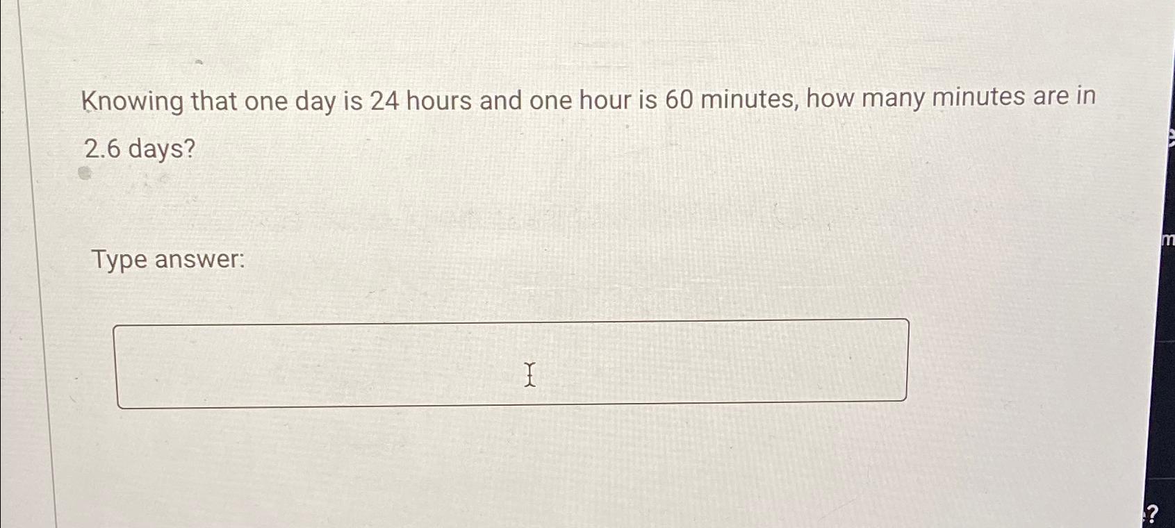 Solved Knowing that one day is 24 ﻿hours and one hour is 60 | Chegg.com