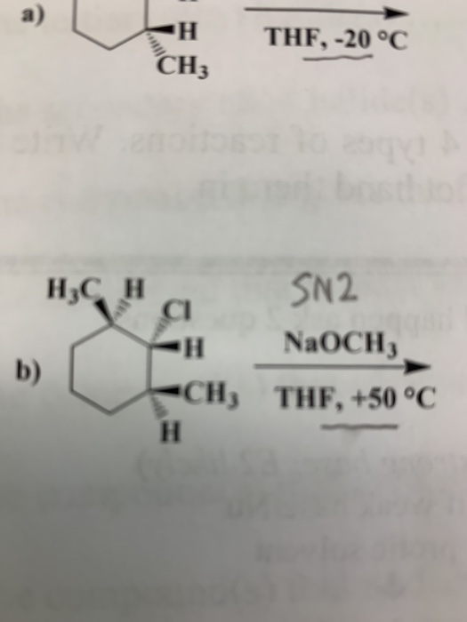 Solved THF, -20 °C CH3 SN2 НС н CI NAOCH3 н b) CH3 THF, +50 | Chegg.com