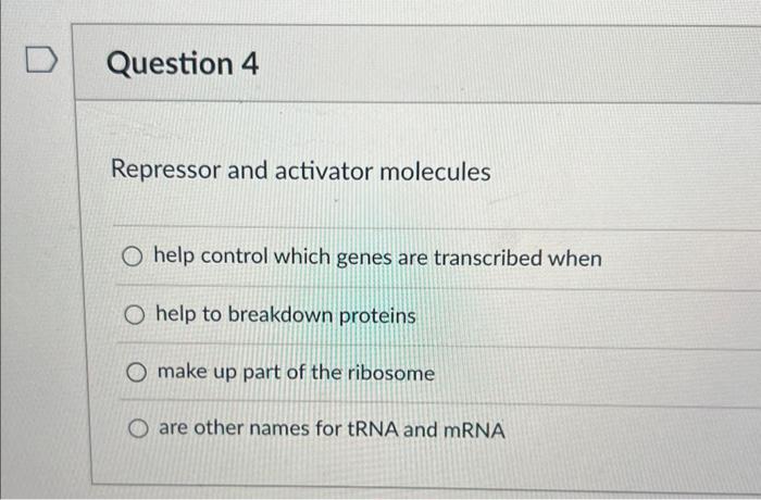 Solved Repressor and activator molecules help control which | Chegg.com