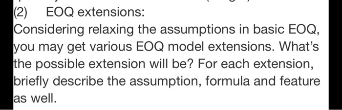 Solved (2) EOQ extensions: Considering relaxing the | Chegg.com