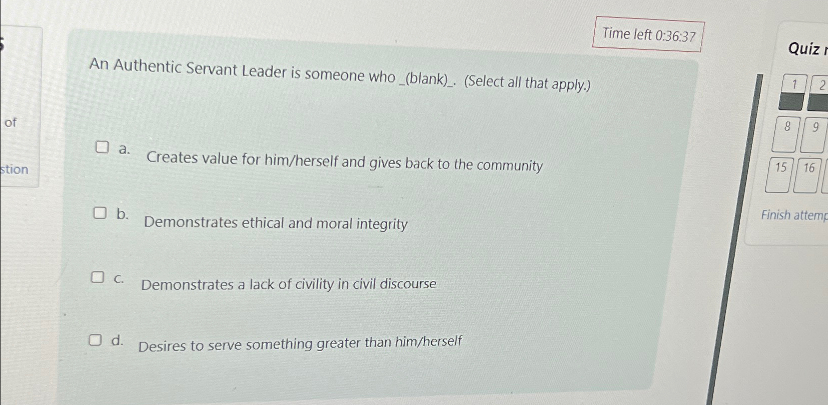 Solved Time left 0:36:37An Authentic Servant Leader is | Chegg.com