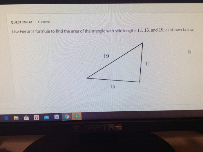 Solved QUESTION 41 . 1 POINT Use Heron's formula to find the | Chegg.com