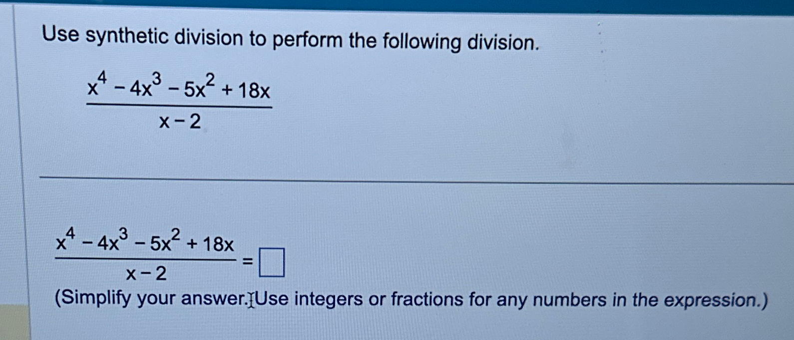 Solved Use synthetic division to perform the following | Chegg.com