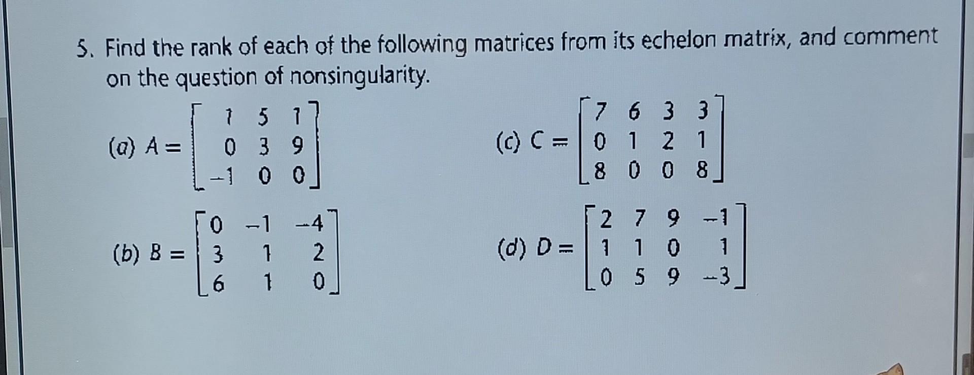 Solved 5. Find the rank of each of the following matrices | Chegg.com