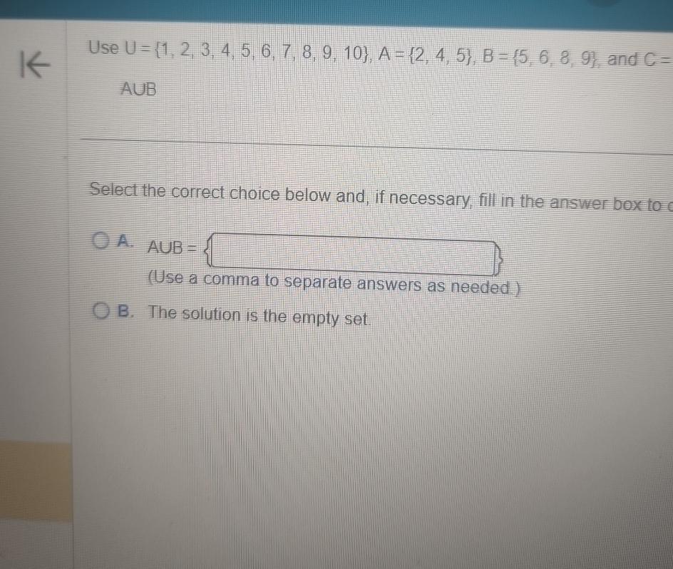 Solved Use U={1,2,3,4,5,6,7,8,9,10},A={2,4,5},B={5,6,8,9}, | Chegg.com