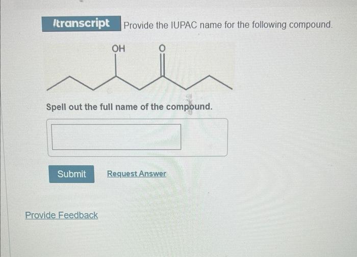 Solved Provide the IUPAC name for the following compound. | Chegg.com