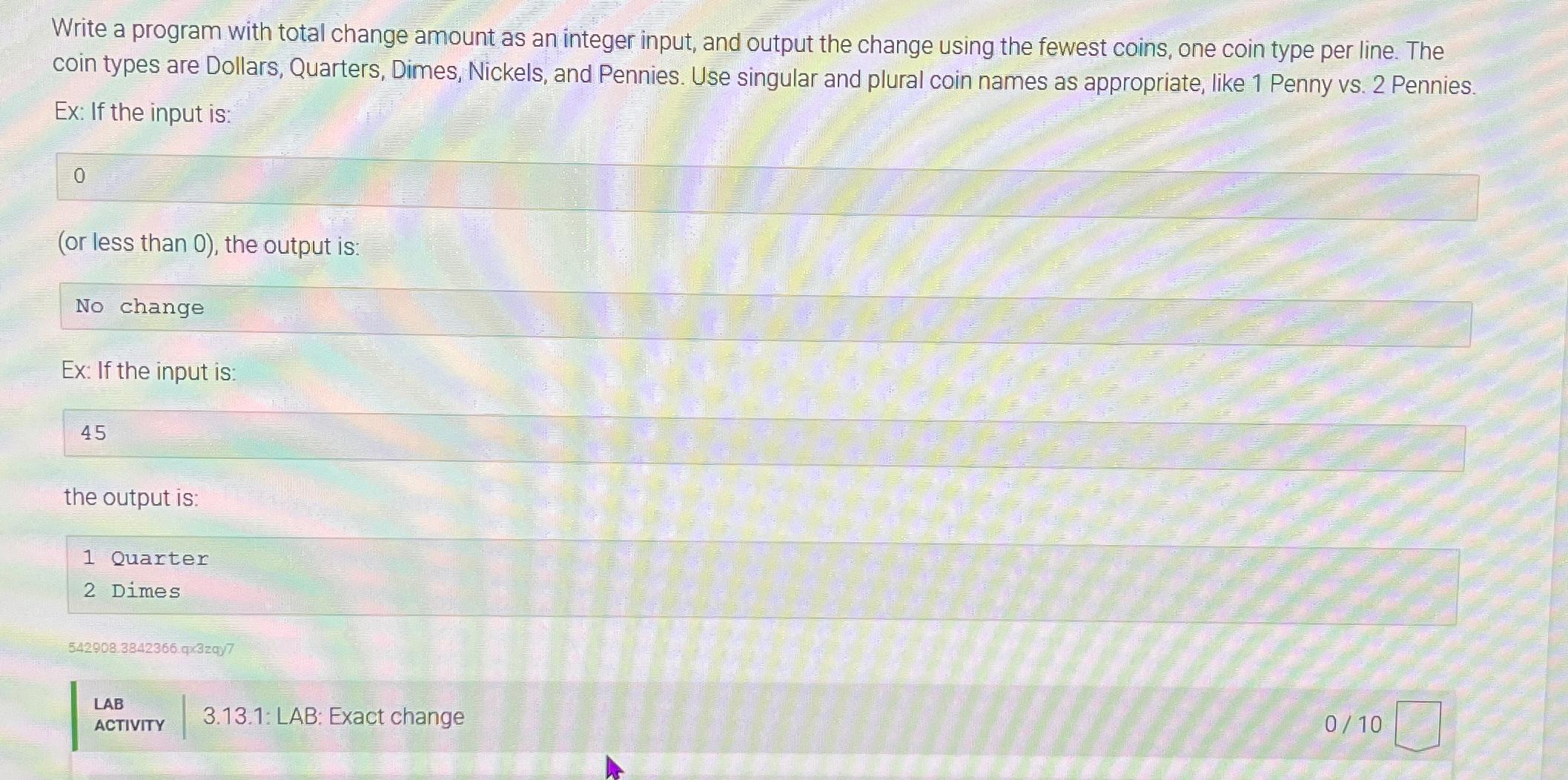 Solved Write a program with total change amount as an | Chegg.com
