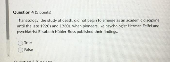 Thanatology, the study of death, did not begin to | Chegg.com