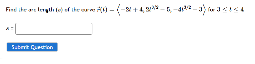 Solved Find the arc length (s) of ﻿the curve | Chegg.com