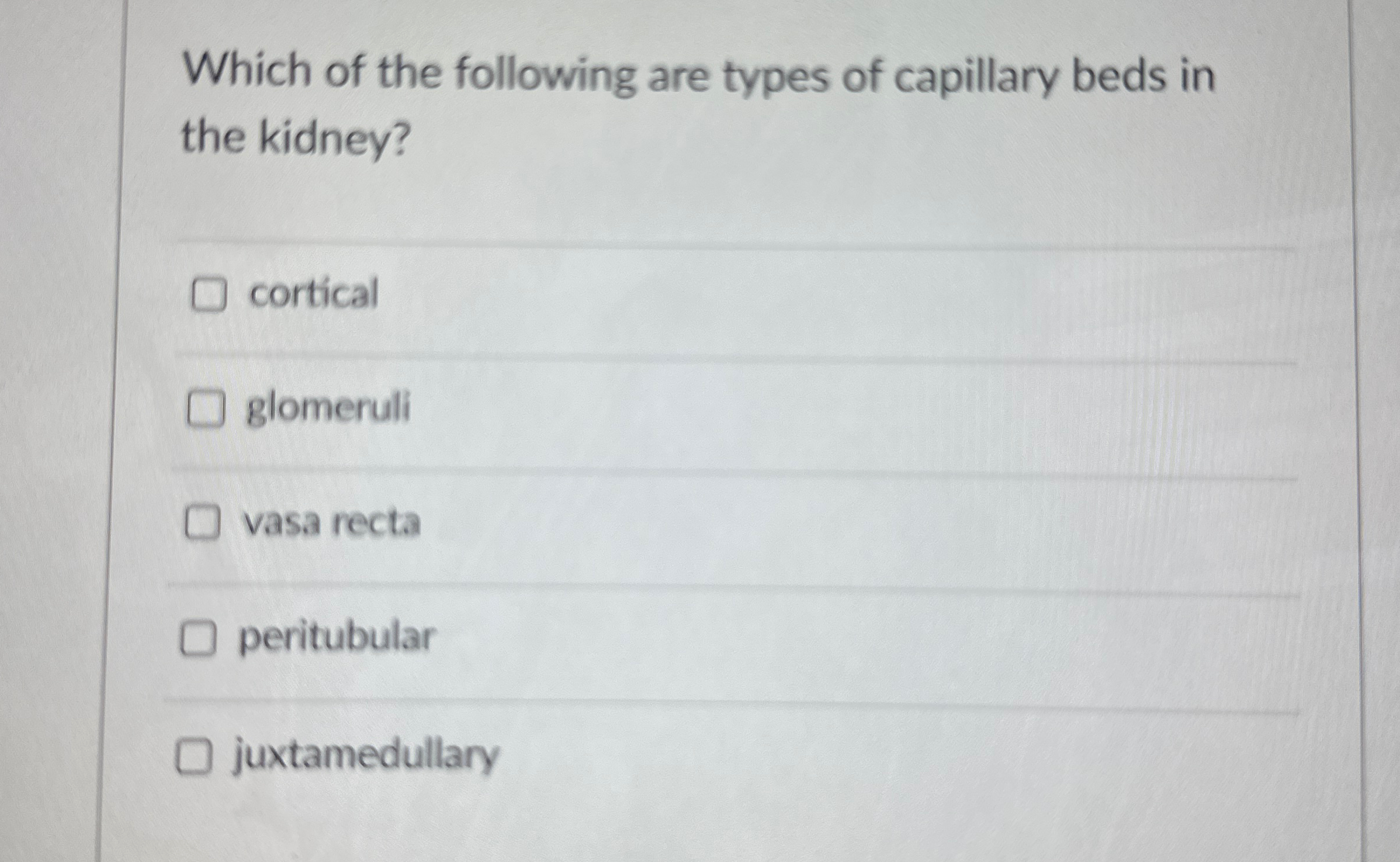 Solved Which of the following are types of capillary beds in | Chegg.com