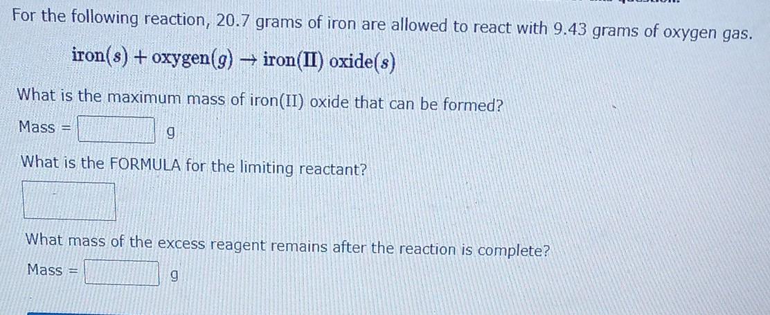 For the following reaction, 20.7 grams of iron are | Chegg.com