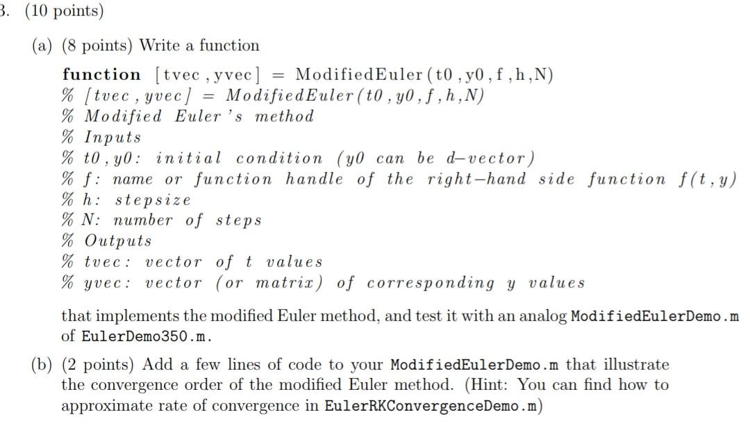 Please use Matlab %% EulerDemo.m %% Overview % This | Chegg.com