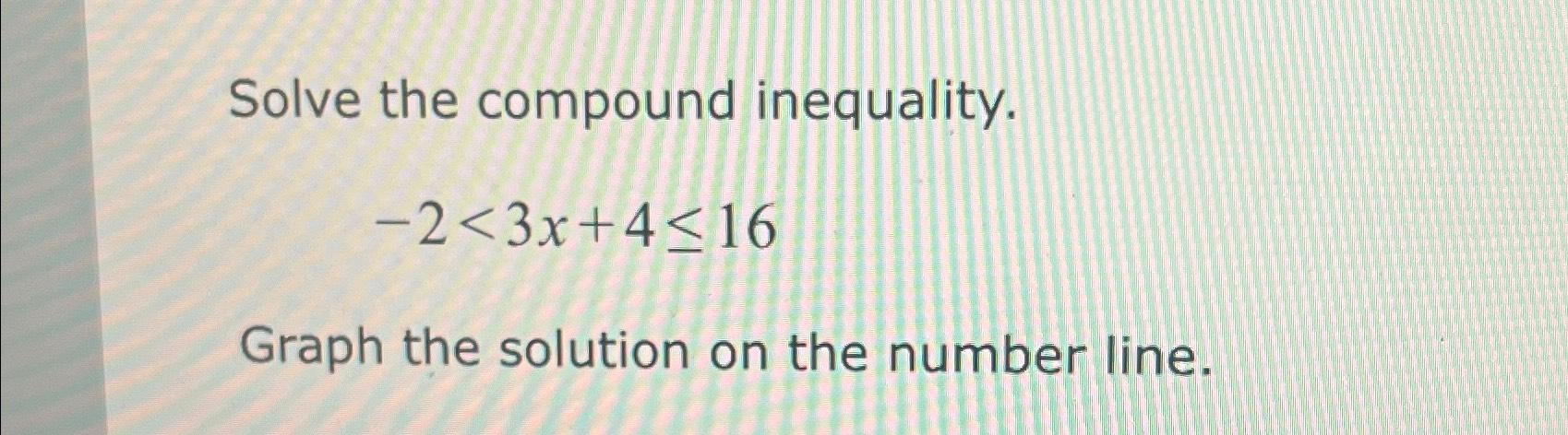 Solved Solve the compound inequality.-2