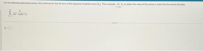 Solved For the following telescoping series, find a formula | Chegg.com