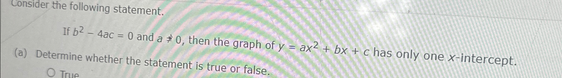 Solved Consider the following statement.If b2-4ac=0 ﻿and | Chegg.com