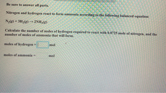 Solved Be sure to answer all parts. Nitrogen and hydrogen | Chegg.com