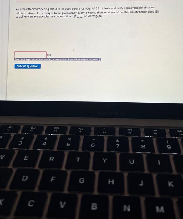 Solved An anti-inflammatory drug has a total body clearance | Chegg.com