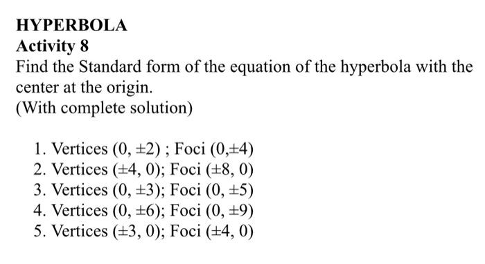 Solved HYPERBOLA Activity 8 Find the Standard form of the | Chegg.com