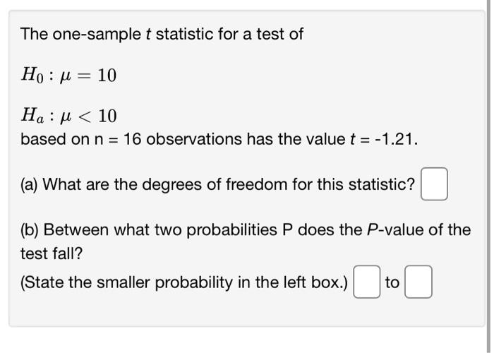 Solved The one-sample t statistic for a test of | Chegg.com
