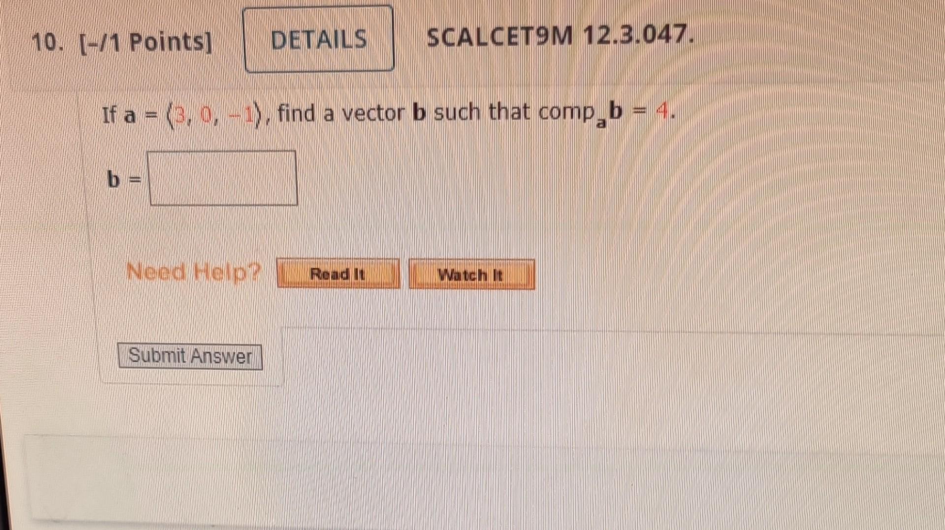 Solved If a= 3,0,−1 , find a vector b such that compab=4 | Chegg.com