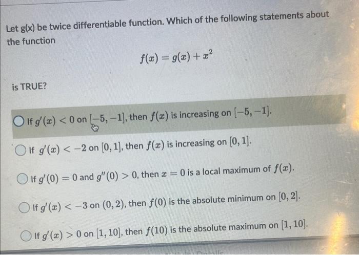 Solved Let g(x) be twice differentiable function. Which of | Chegg.com